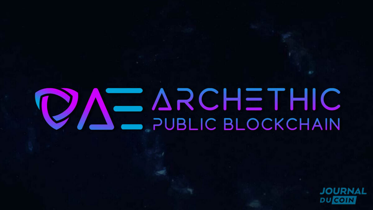 ARCHEthic, la blockchain de la sécurité et de la confiance fait peau ...