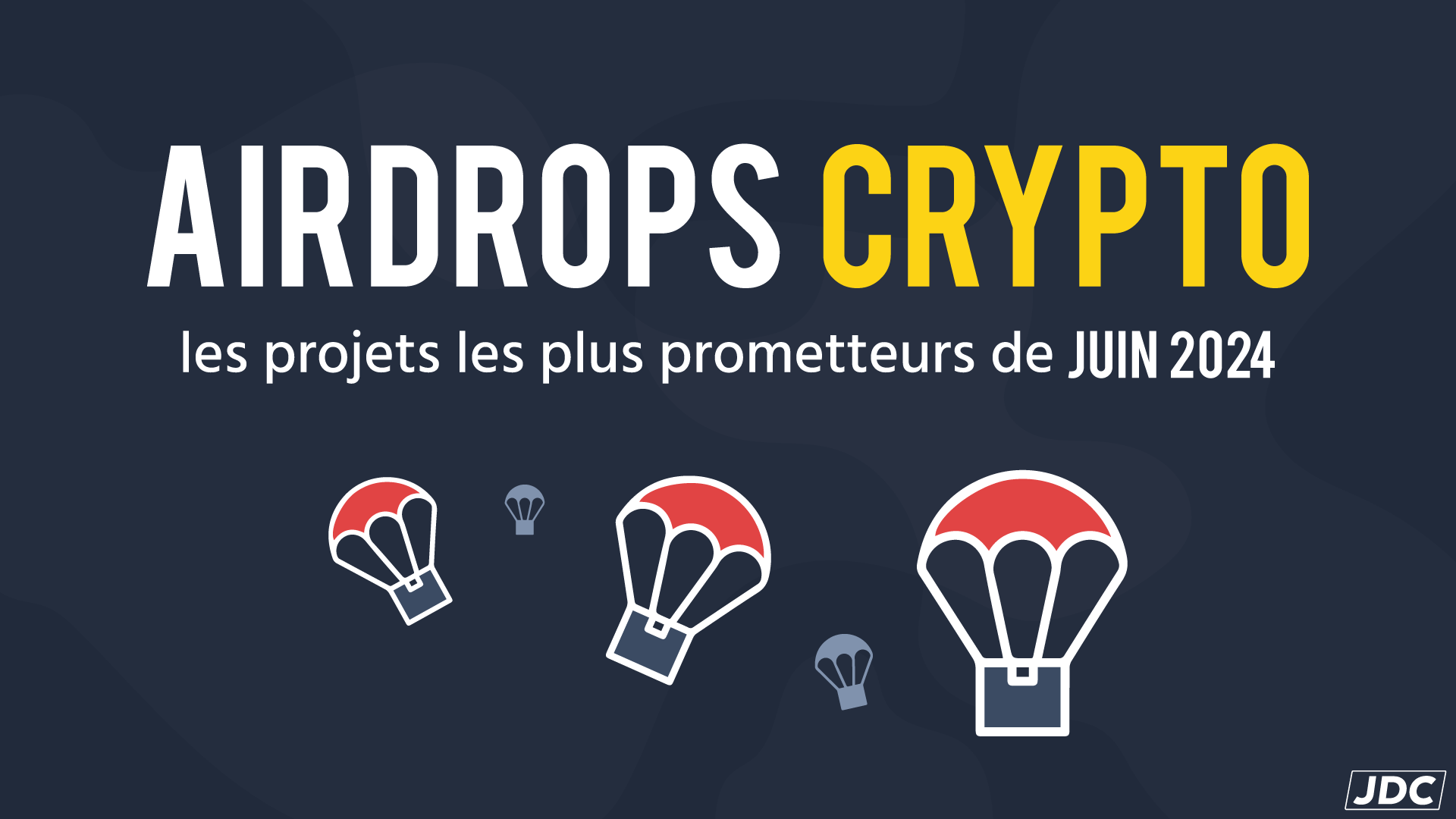 Airdrop crypto : Les 14 projets les plus prometteurs en juillet 2024 - Journal du Coin
